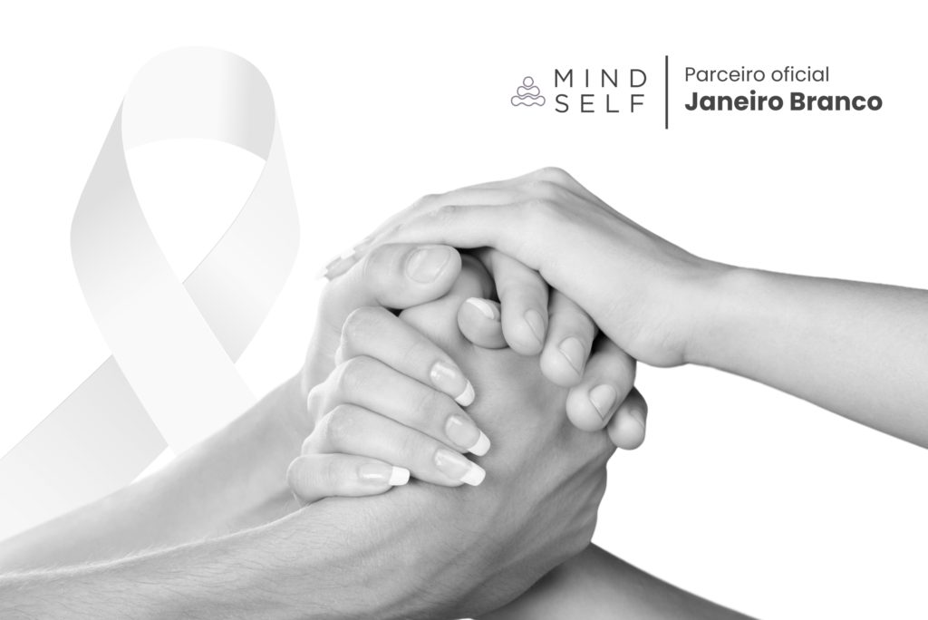 Janeiro Branco: Saúde Mental Enquanto Há Tempo - MINDSELF